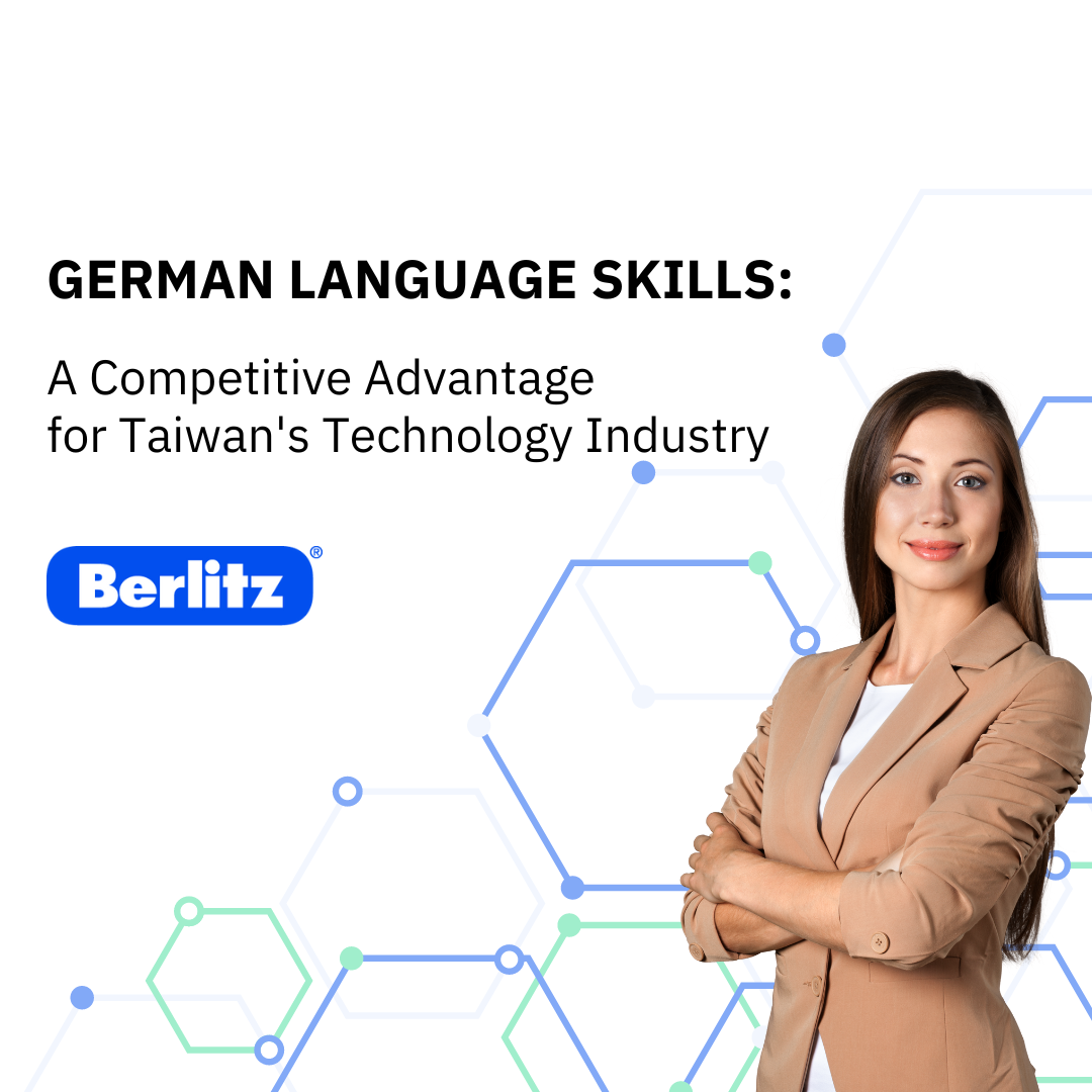 How German Language Boosts Taiwan's Tech Industry Success – berlitztaiwan
